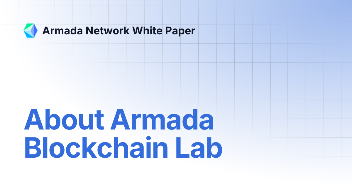 About Armada Blockchain Lab | Armada Network White Paper